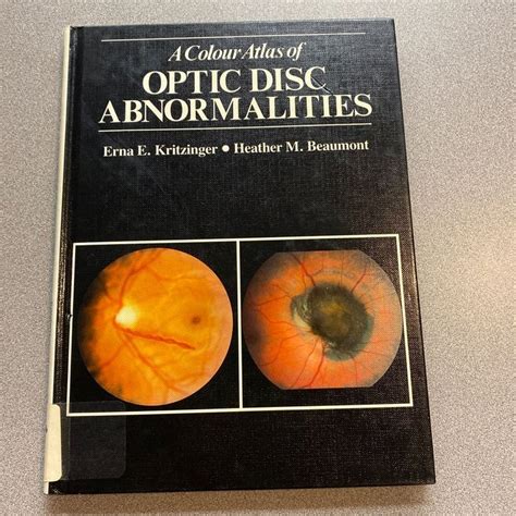 Colour Atlas Of Optic Disc Abnormalities By Erna E Kritzinger