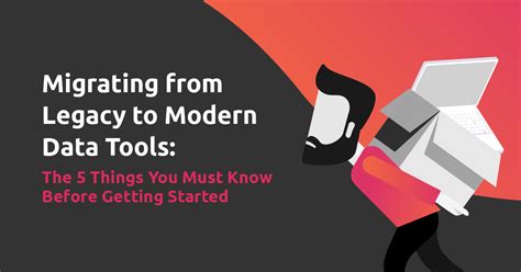 Migrating From Legacy To Modern Data Tools The 5 Things You Must Know Before Getting Started