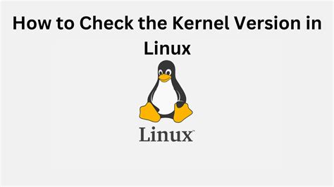 How To Check The Kernel Version In Linux