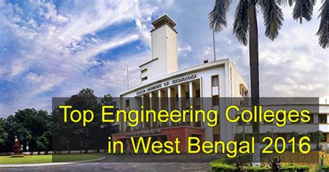 Top Engineering Colleges In West Bengal 2016