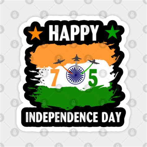Happy India 75th Independence Day India Independence Day Indian Happy