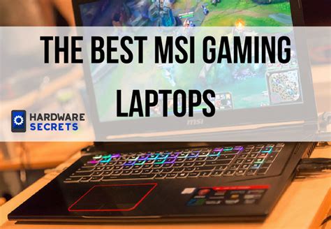 The Best MSI Gaming Laptops Hardware Secrets