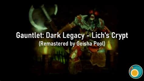Gauntlet Dark Legacy Lichs Crypt Remastered Youtube