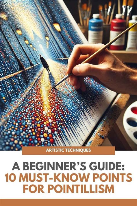 A Beginner S Guide 10 Must Know Points For Pointillism Pointillism