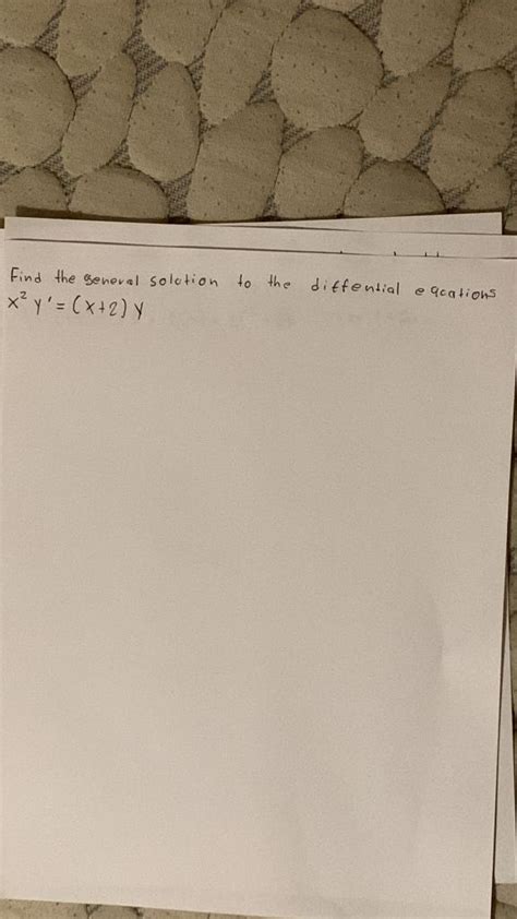 Solved Find The General Solution To The Diffential Eqcations