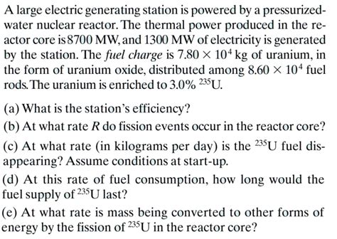 Solved A Large Electric Generating Station Is Powered By A Pressurized Water Nuclear Reactor