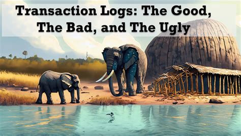 Sql Server Transaction Logs The Good The Bad And The Ugly Sql Authority With Pinal Dave