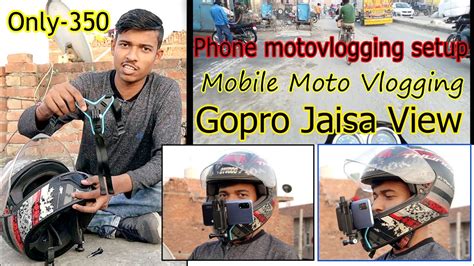 Phone Motovlogging Setup How To Mount Mobile On Helmet How To Start