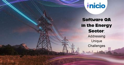 Software Qa In The Energy Sector Addressing Unique Challenges Inicio