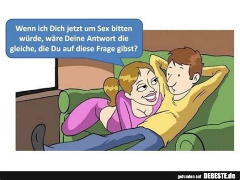Wenn ich Dich jetzt um Sex bitten würde DEBESTE de