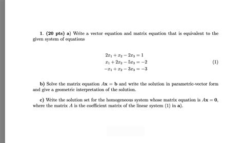 Solved Pts A Write A Vector Equation And Matrix Chegg