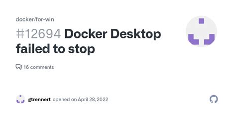 Docker Desktop Failed To Stop · Issue 12694 · Dockerfor Win · Github