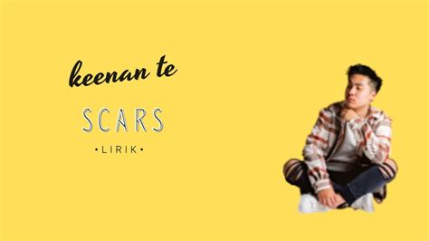 Keenan Te Scars Lyrics Youtube