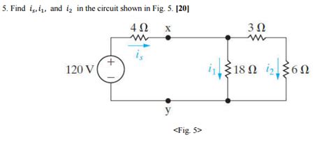Solved 5 Find Is I1 And I2 In The Circuit Shown In Fig