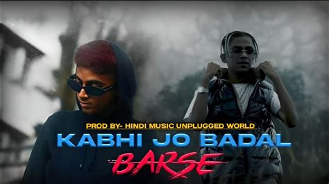 Mc Stan X Vijay Dk KABHI JO BADAL BARSE Prod Hindi Music