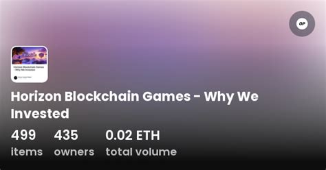 Horizon Blockchain Games Why We Invested Collection Opensea