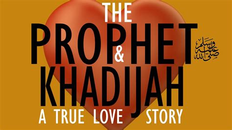 Khadijah Muhammad The Story Of Love Faith About Islam