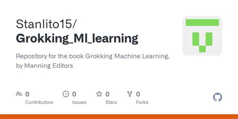 Github Stanlito15grokkingmllearning Repository For The Book