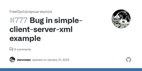 Bug In Simple Client Server Xml Example · Issue 777 · Freeopcuaopcua
