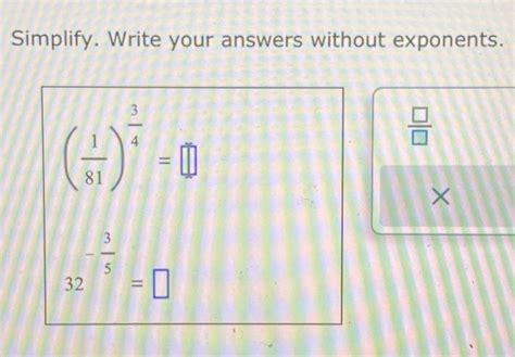 solved simplify write your answers without exponents