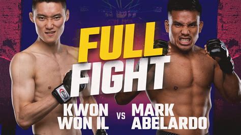 Kwon Won Il Vs Mark Abelardo Full Fight One Championship The Home Of Martial Arts