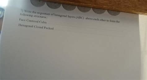Solved 7 Write The Sequences Of Hexagonal Layers Abc