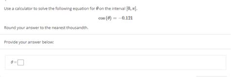 Solved Use A Calculator To Solve The Following Equation For Chegg