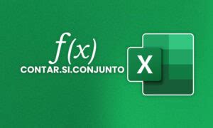 Domina La Funci N Contar Si Conjunto En Excel Gu A Completa Portal Excel