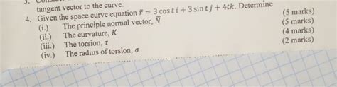 Tangent Vector To The Curve4 Given The Space Curve Equation Rˉ3costi