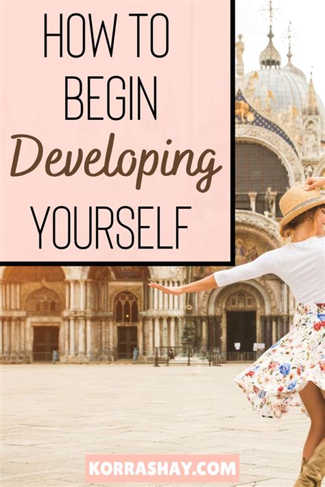 How To Begin Developing Yourself Self Development Ideas To Try Self