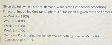 Solved Given The Following Historical Demand What Is The