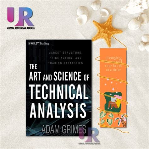 The Art And Science Of Technical Analysis By Adam Grimes Shopee Malaysia