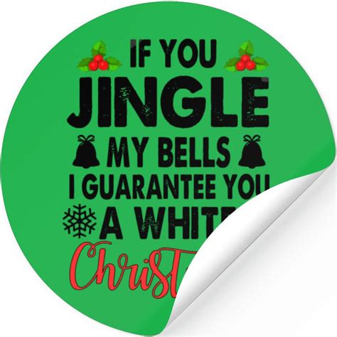 Jingle My Bells Inappropriate Christmas Gag Ts Sold By Elephant