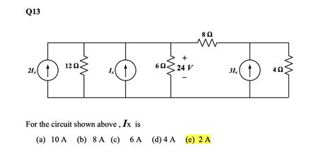 Solved For The Circuit Shown Above Ix Is A A B A Chegg Com