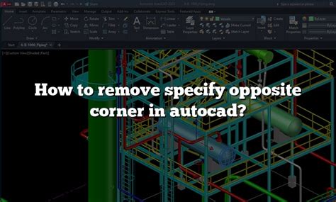 How To Remove Specify Opposite Corner In Autocad Caddikt