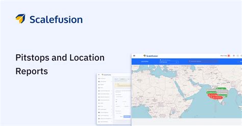 Location Reports And Pitstops Real Time Mobile Device Tracking With Scalefusion MDM