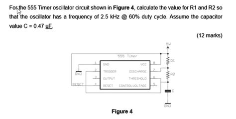For The 555 Timer Oscillator Circuit Shown In Figure 4 Calculate The