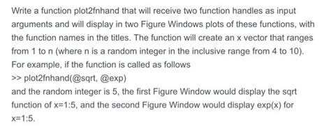 Solved Write A Function Plot2fnhand That Will Receive Two
