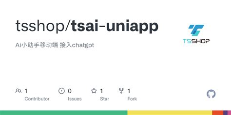 Github Tsshoptsai Uniapp Ai小助手移动端 接入chatgpt