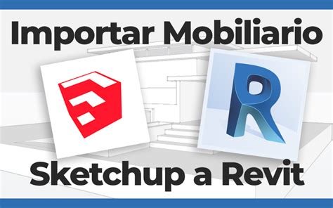 Cómo importar Mobiliario de SketchUp a Revit RendOut Training Center