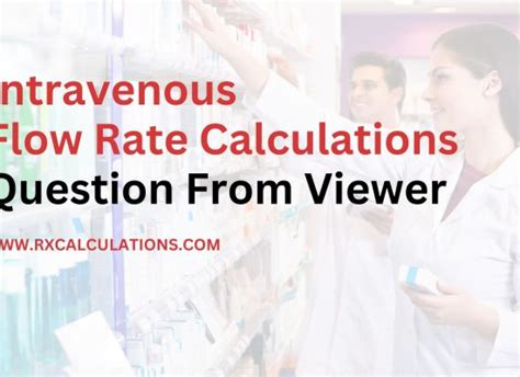 Iv Flow Rate Calculations Using Dimensional Analysis