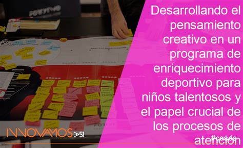 Desarrollando el pensamiento creativo en un programa de enriquecimiento deportivo para niños