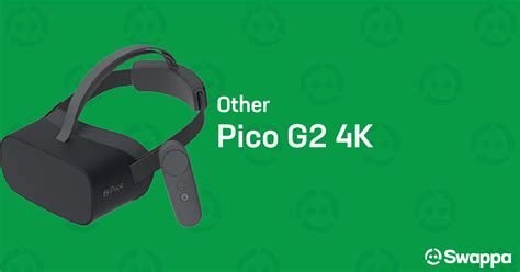 Pico G2 4K Swappa