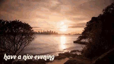 Good Evening Have ANice Evening GIF GoodEvening HaveANiceEvening Sunset Discover Share