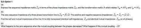 Solved Q5 Option 1 A B The Zero Sequence Impedance Of A Three