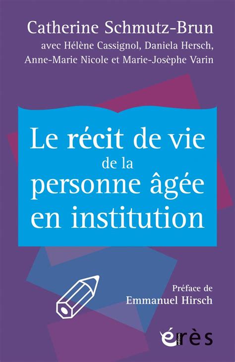 Santé Mentale Le récit de vie de la personne âgée en institution