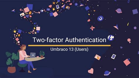 Umbraco 13 Security Two Factor Authentication Users Youtube
