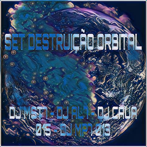 Set Destruição Orbital Feat Dj Mp7 013 Youtube Music