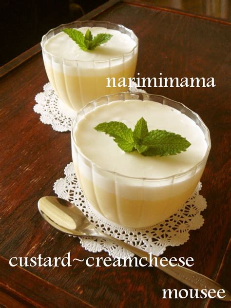 カスタードクリームチーズの♪ムース By Narimimama 【クックパッド】 簡単おいしいみんなのレシピが395万品