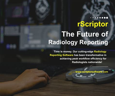 How Rscriptor Can Transform Radiology Reporting Scriptor Software
